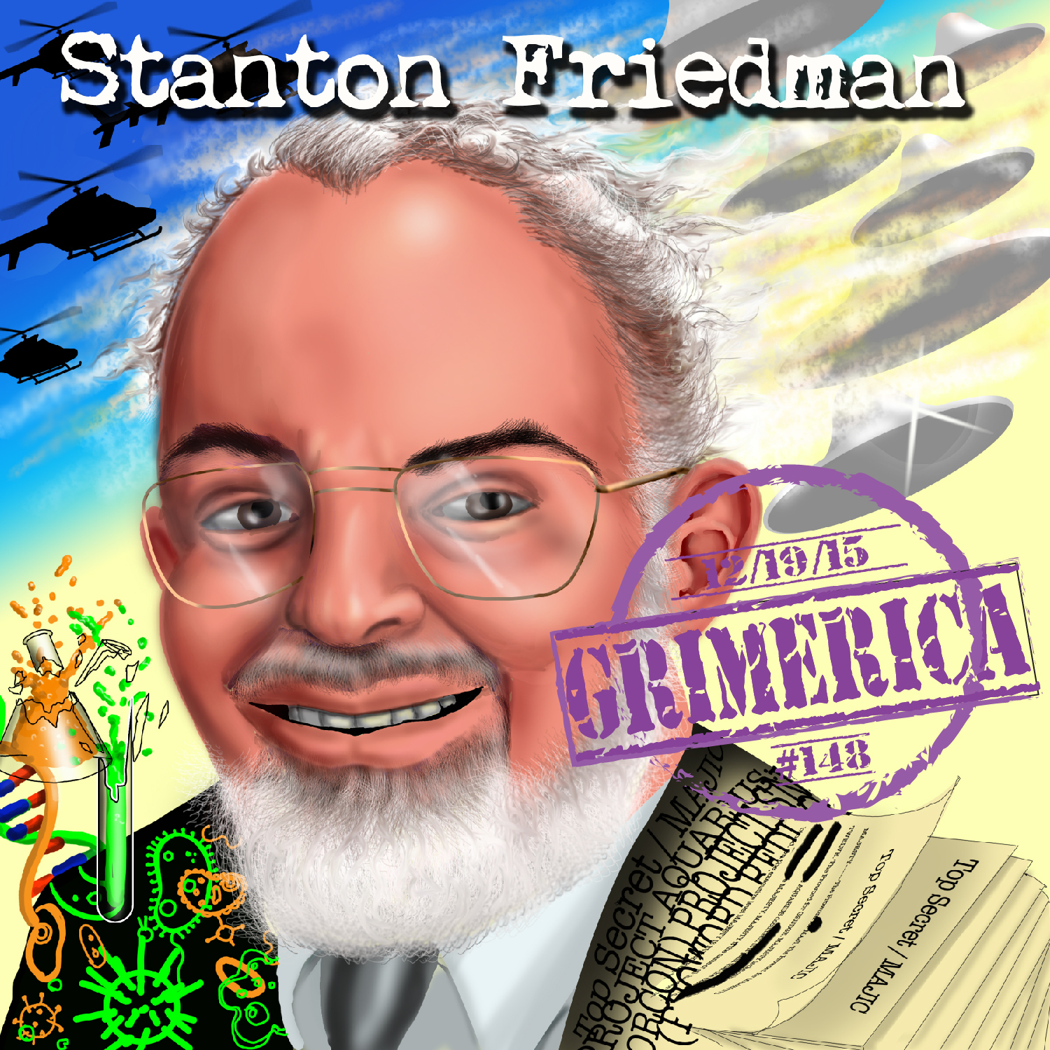 #148 – Grimerica Talks Everything UFO’s and more with Stanton Friedman ...