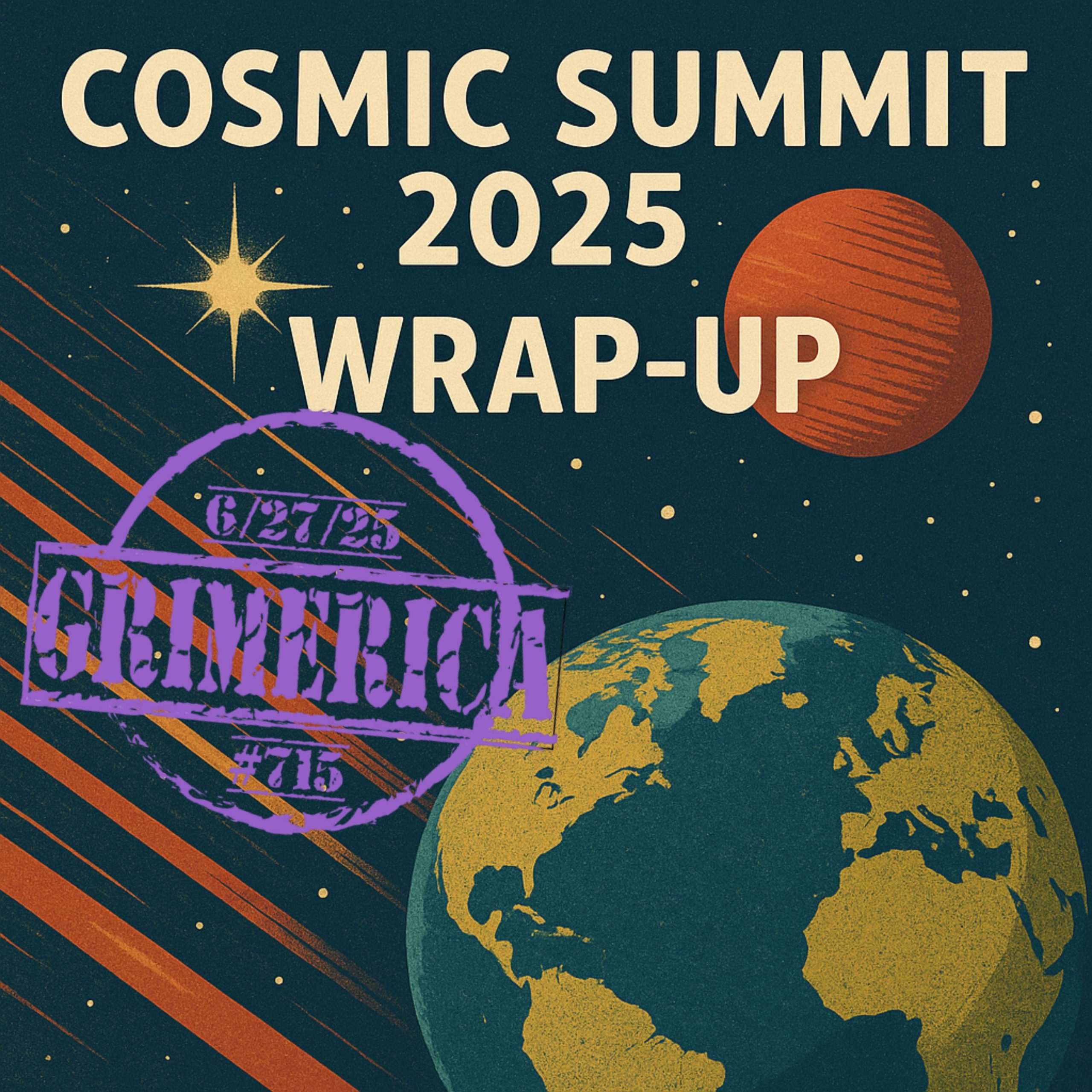 #715 – Cosmic Summit 2025, Wrap Up with Nick Spratt – The Grimerica Show