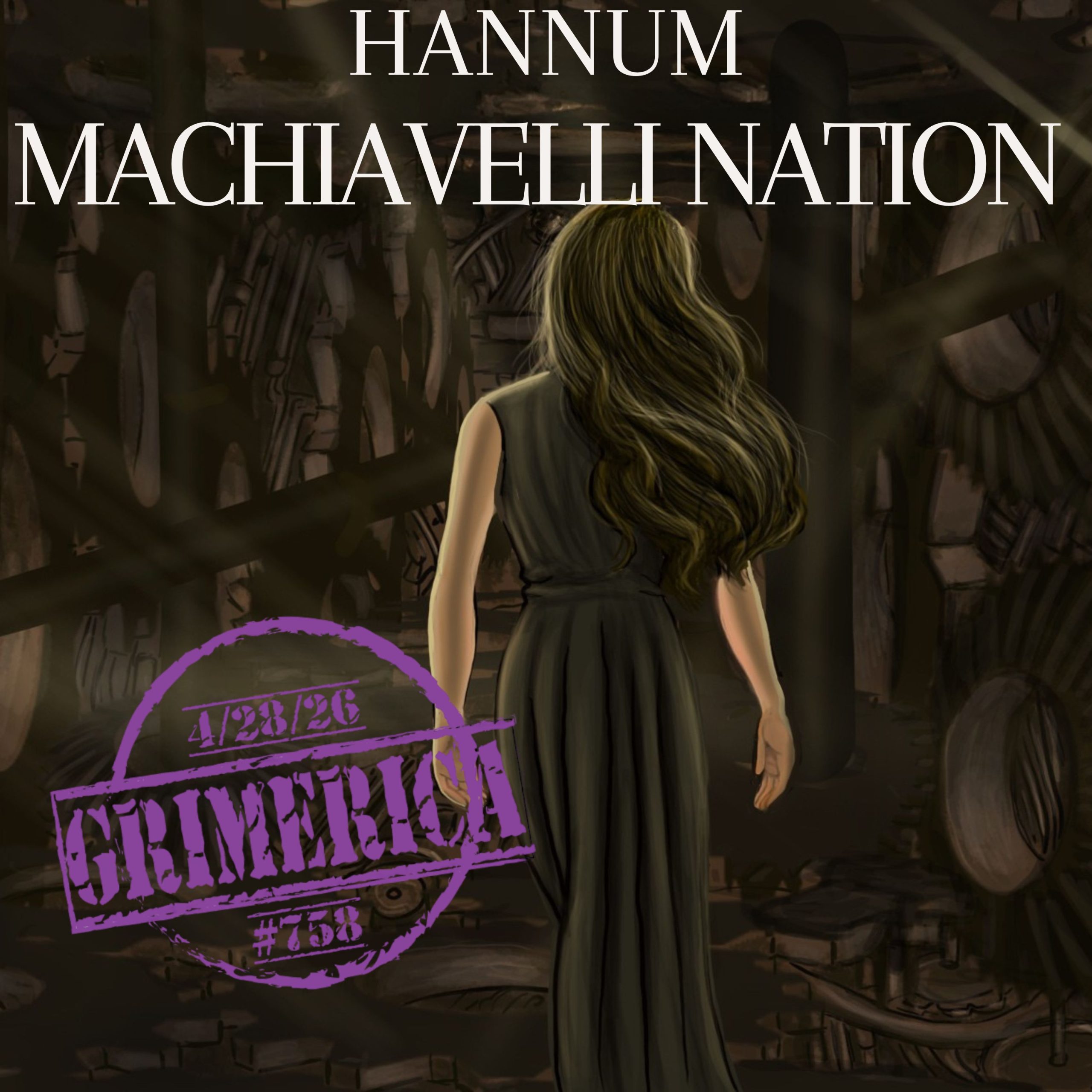 #758 – Steven Hannum – Machiavelli Nation | The Collapse of Modern ...